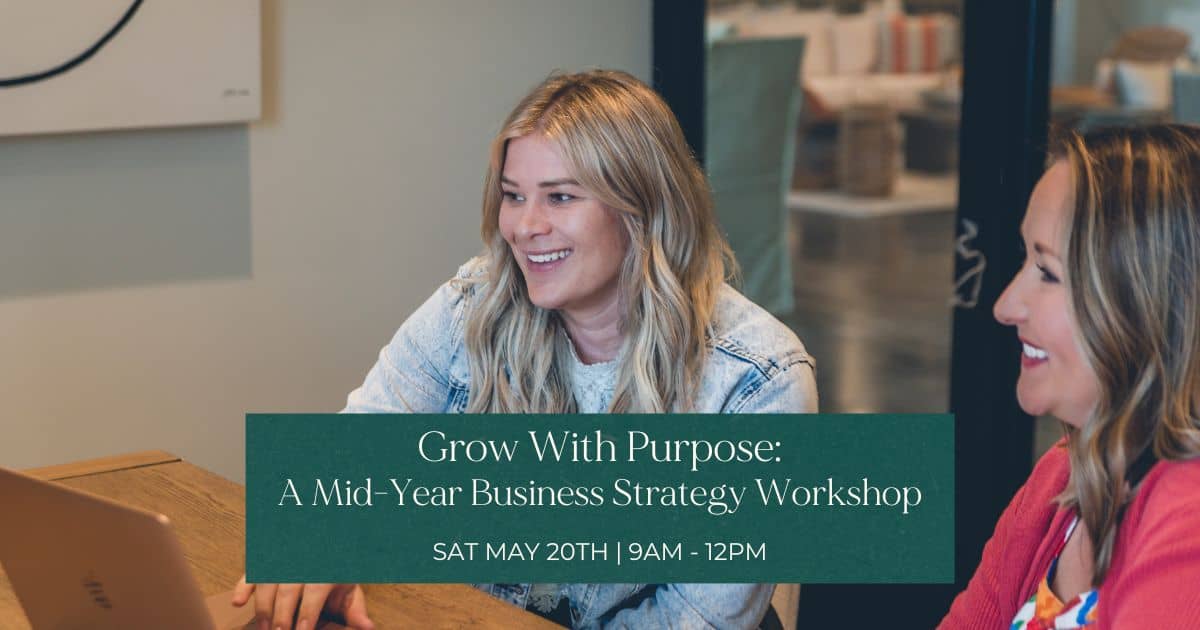 Grow With Purpose: A Mid-Year Business Strategy Workshop